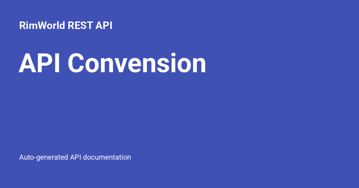 API Convension - RimWorld REST API